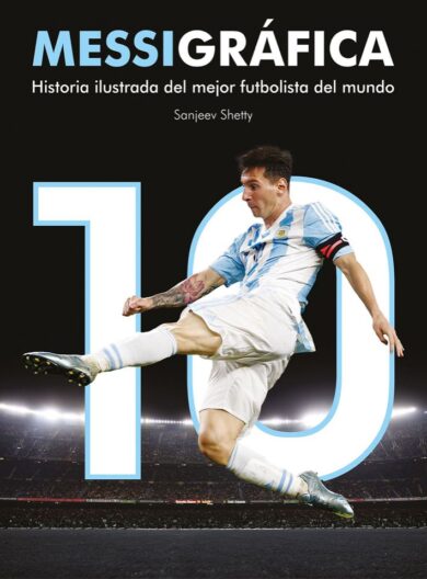 Lionel Messi: 10 libros 'de leyenda'